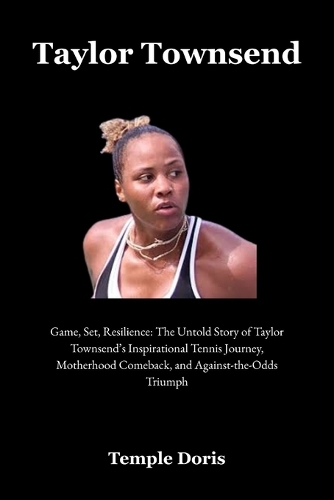 Taylor Townsend by Temple Doris | Waterstones