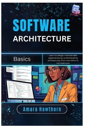 Software Architecture Basics by Amara Hawthorn | Waterstones