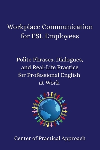 Workplace Communication for ESL Employees by Center Of Practical ...