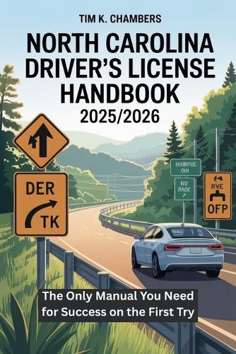 North Carolina Driver's License Handbook 2025/2026 by Tim K Chambers ...
