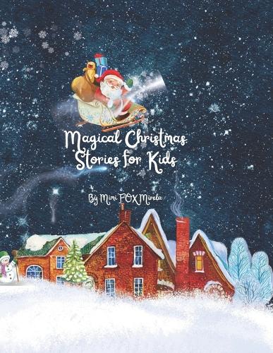 Magical Christmas Stories for Kids by Fox Mirela | Waterstones