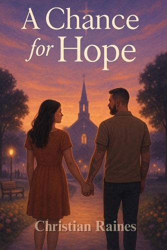 A Chance for Hope by Christian Raines | Waterstones