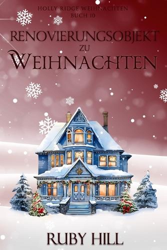 Renovierungsobjekt zu Weihnachten by Ruby Hill | Waterstones