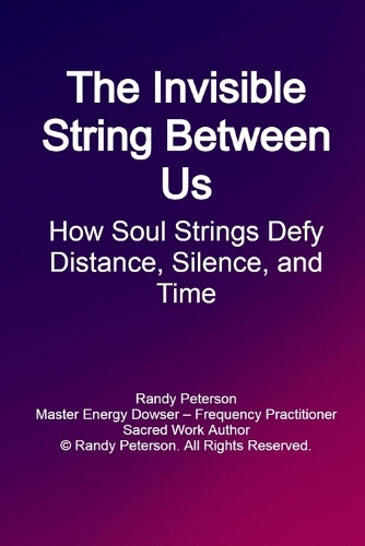 The Invisible String Between Us by Randy Peterson | Waterstones