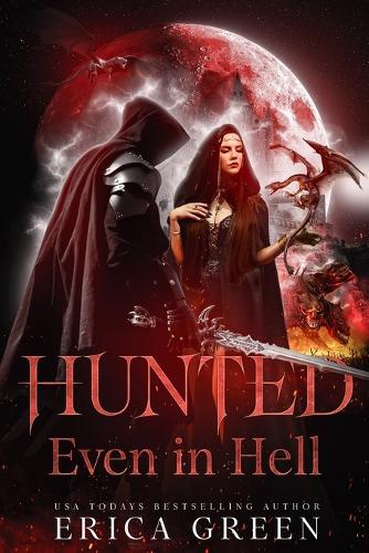 Hunt Even in Hell by Erica Green | Waterstones