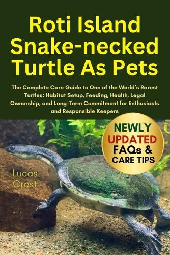 Roti Island Snake-Necked Turtle as Pets by Lucas Crest | Waterstones