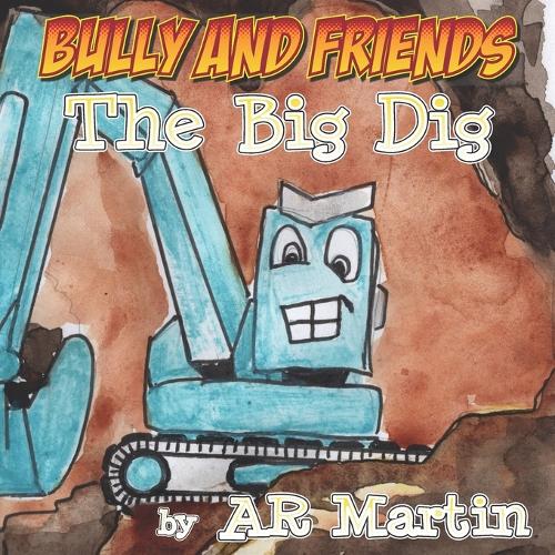 The Big Dig by Ar Martin | Waterstones