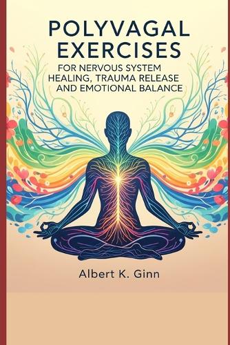 Polyvagal Exercises for Nervous System Healing, Trauma Release and ...