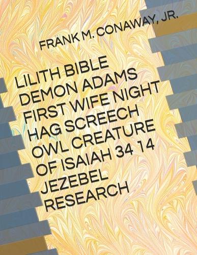 Lilith Bible Demon Adams First Wife Night Hag Screech Owl Creature of ...