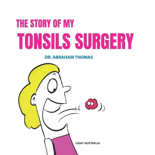 The story of my TONSILS SURGERY by Abraham Thomas | Waterstones