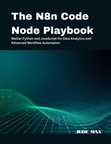 The N8n Code Node Playbook by Jude Max | Waterstones