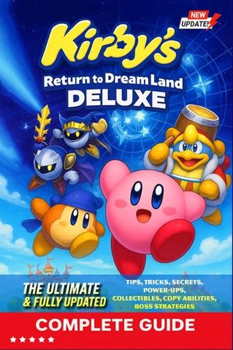 Kirby's Return to Dream Land Deluxe Complete Guide & Walkthrough by ...