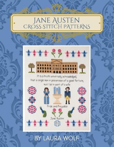 Jane Austen Cross Stitch Patterns by Laura Wolf | Waterstones