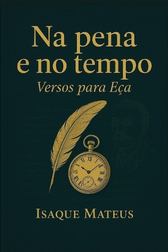 Na pena e no tempo by Isaque Mateus | Waterstones