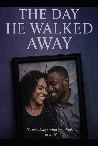 The Day He Walked Away by Fredrick Scott | Waterstones