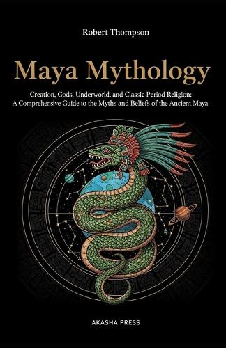 Maya Mythology by Robert Thompson | Waterstones