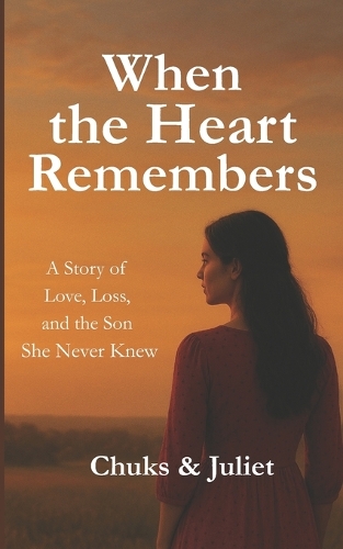 When the Heart Remembers by Chuks Juliet | Waterstones