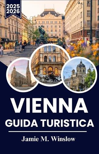 VIENNA Guida turistica 2025-2026 by Jamie M Winslow | Waterstones