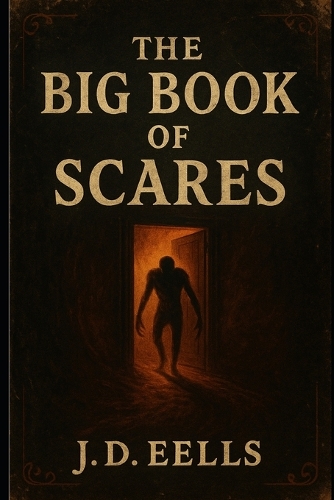The Big Book of Scares by Jd Eells | Waterstones
