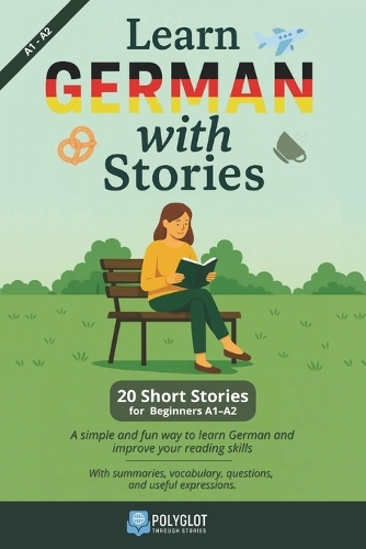 Learn German with Stories by Polyglot Through Stories | Waterstones