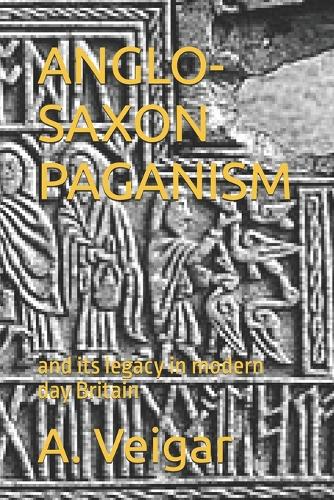 Anglo-Saxon Paganism by A Veigar | Waterstones