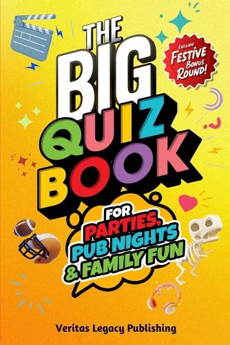 The Big Quiz Book for Parties, Pub Nights & Family Fun by Veritas ...