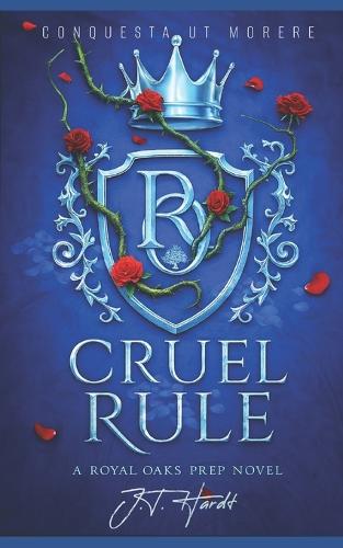 Cruel Rule (Ein New-Adult-Bully-Romance voller Leidenschaft, Intrigen ...