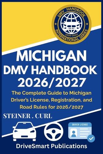 Michigan DMV Handbook 2026/2027 by Steiner Curl | Waterstones