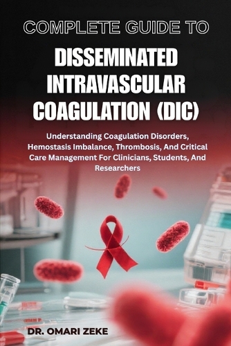 Complete Guide to Disseminated Intravascular Coagulation (DIC) by Dr ...