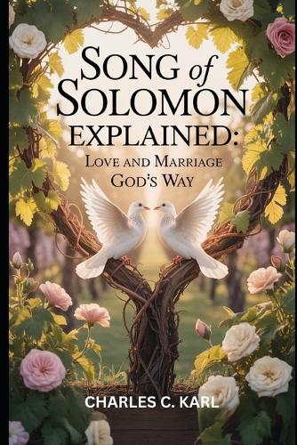 Song of Solomon Explained by Charles C Karl | Waterstones