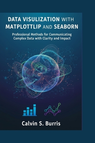 Data Visualization with Matplotlib and Seaborn by Calvin S Burris ...