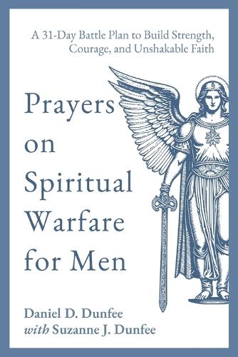 Prayers on Spiritual Warfare for Men by Suzanne J Dunfee, Daniel D ...