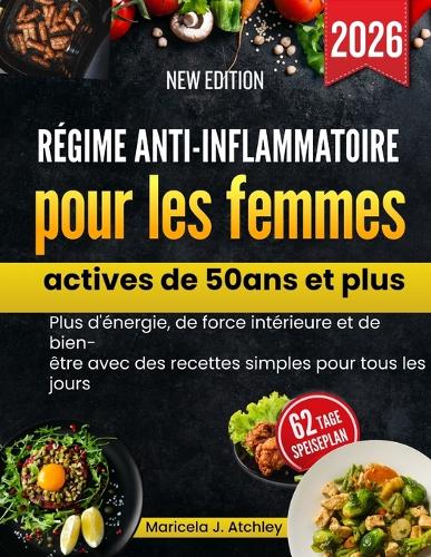 Régime anti-inflammatoire pour les femmes actives de 50 ans et plus by ...
