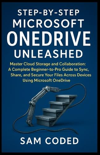 Step-by-Step Microsoft OneDrive Unleashed by Sam Coded | Waterstones