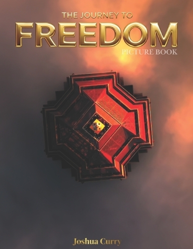 The Journey To Freedom Picture Book by Joshua Curry | Waterstones