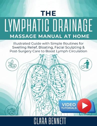 The Lymphatic Drainage Massage Manual at Home by Clara Bennett ...