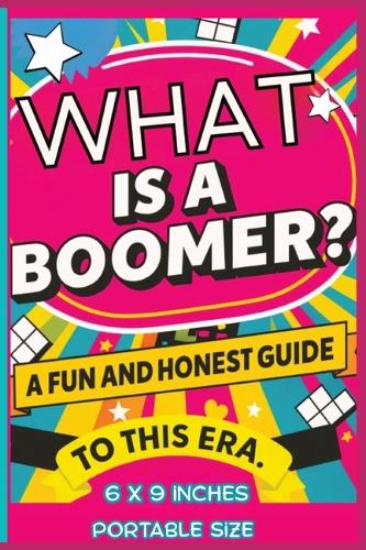 What Is a Boomer? A Fun and Honest Guide to This Era - Portable Version ...