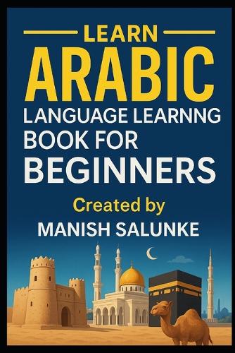 Arabic Language Learning Book For Beginners by Manish Salunke | Waterstones