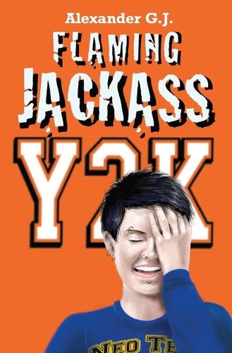 Flaming Jackass by Alex James, Alexander G J | Waterstones