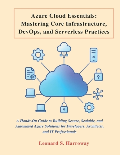 Azure Cloud Essentials by Leonard S Harroway | Waterstones