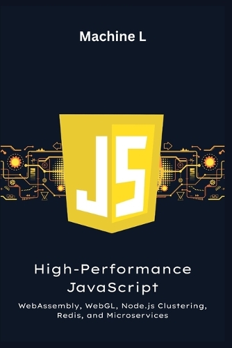 High-Performance JavaScript by Machine L | Waterstones