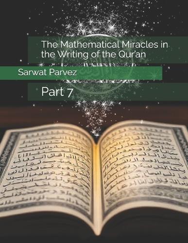 The Mathematical Miracles in the Writing of the Qur'an by Sarwat Parvez ...
