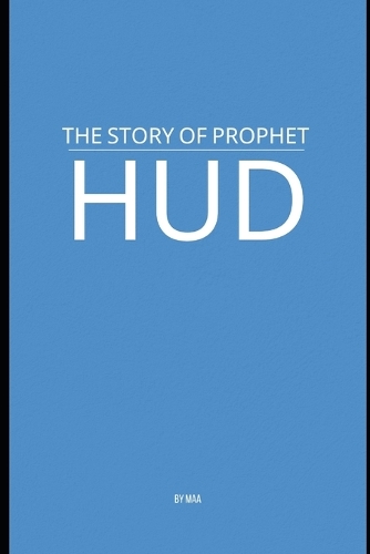 The Story of Prophet Hud by M Aa | Waterstones