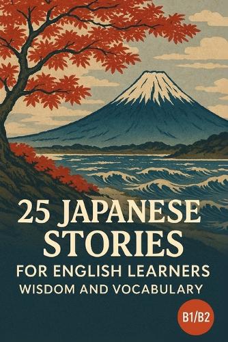 25 Japanese Stories for English Learners by Elizabeth Snow | Waterstones