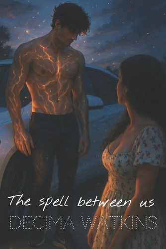 The spell between us by Decima Watkins | Waterstones