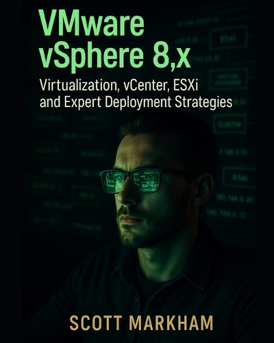VMware vSphere 8.x, Virtualization, vCenter, ESXi, and Expert ...