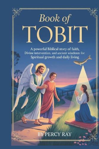 Book of Tobit by Percy Ray | Waterstones