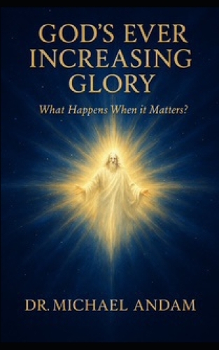 God's Ever Increasing Glory by Dr Michael Andam | Waterstones