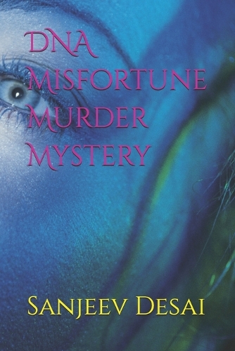 DNA Misfortune Murder Mystery by Sanjeev Ranjan Desai | Waterstones