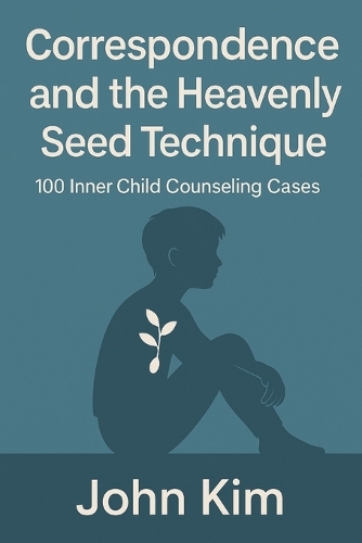 Correspondence and the Heavenly Seed Technique by John Kim | Waterstones